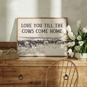 I Love You Till the Cows Come Home Western Wall Art Poster Printable ...