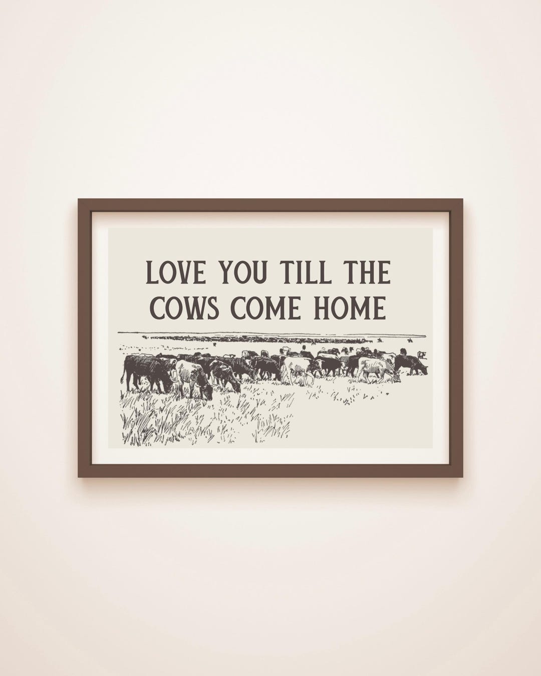 I Love You Till the Cows Come Home Western Wall Art Poster Printable ...