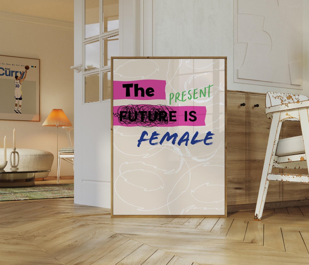 The Present is Female Poster, Girls Room Decor, Printable Wall Art ...