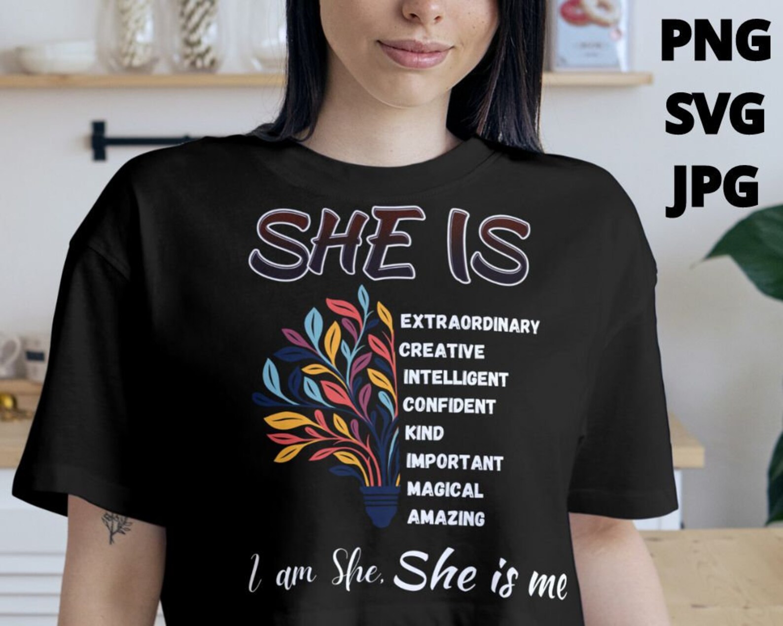 Woman Affirmation SVG PNG JPG/ I Am She and She is Me Svg | Png / She ...