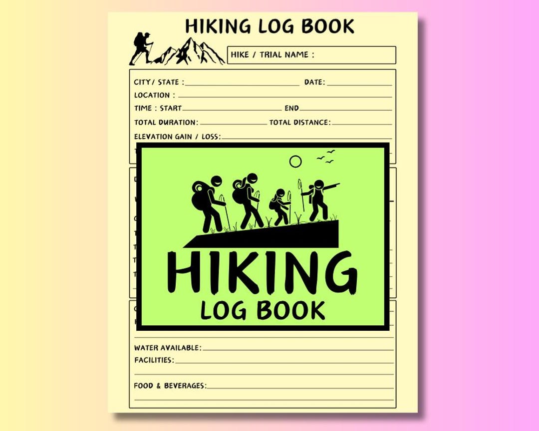 Hiking Log Book: Trail Journal / Memory Book for Adventure Notes ...