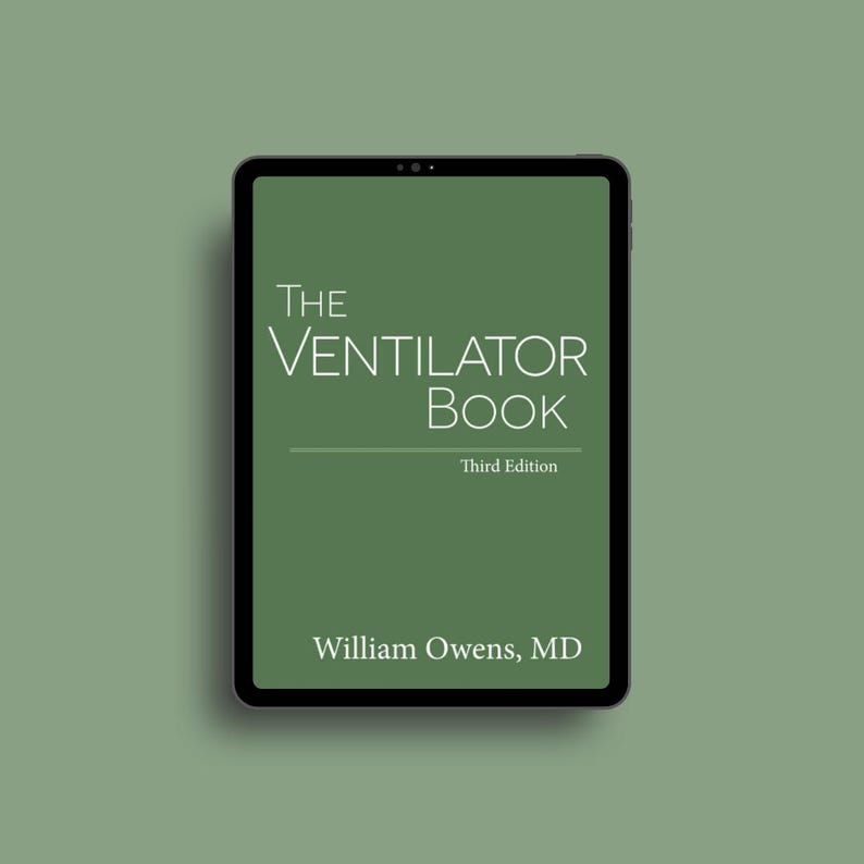The Ventilator Book: Respiratory Failure & Mechanical Ventilation ...
