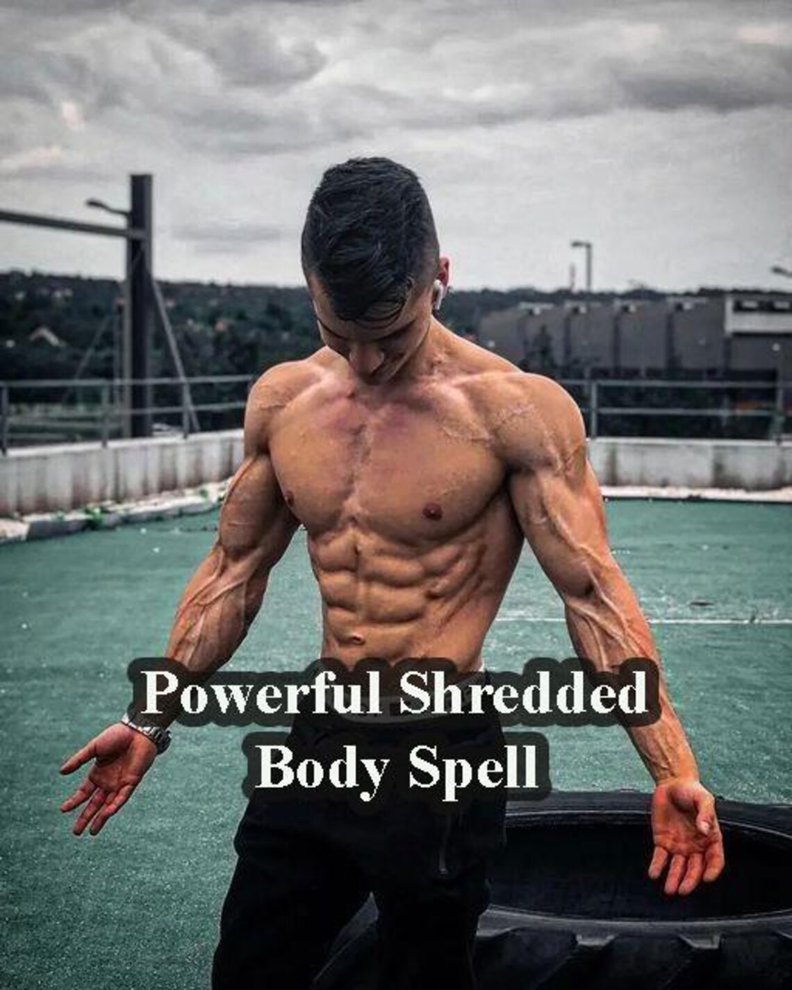 Powerful Shredded Body Spell, Super Strength Ability Spell, Ultimate ...