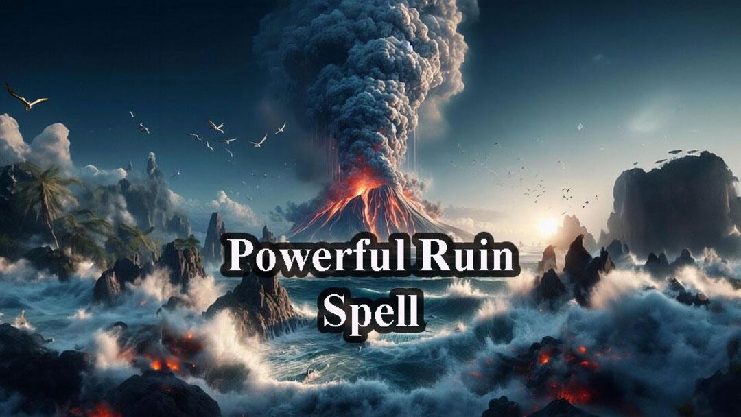 Powerful Ruin Spell, Strongest Financial Ruin Spell, Ruin World Crumble ...