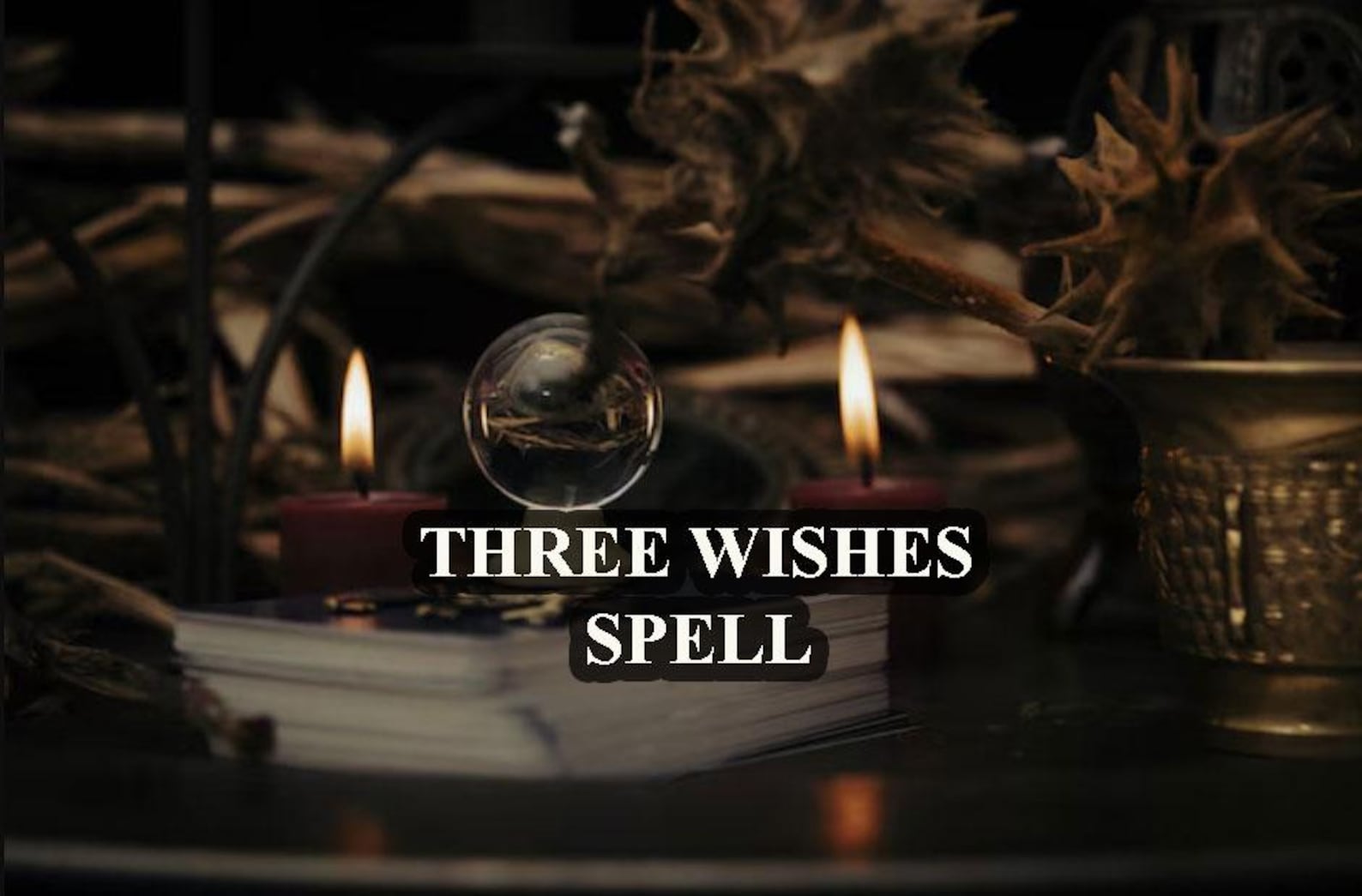 Powerful Three Wishes Spell – Strongest Magic to Make Your Three Wishes ...