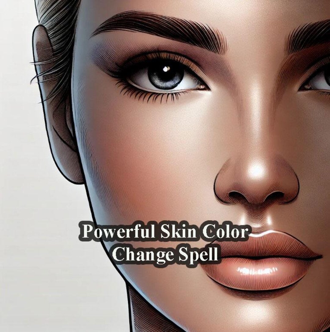 Powerful Skin Color Change Spell, Strongest Skin Color Change, Ultimate ...