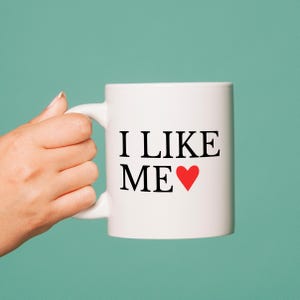 I Like Me Mug I Like Me Coffee Cup I Love Me Mug Self-love Mug ...