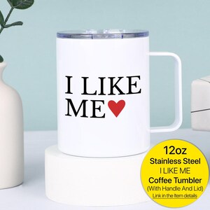 I Like Me Mug I Like Me Coffee Cup I Love Me Mug Self-love Mug ...