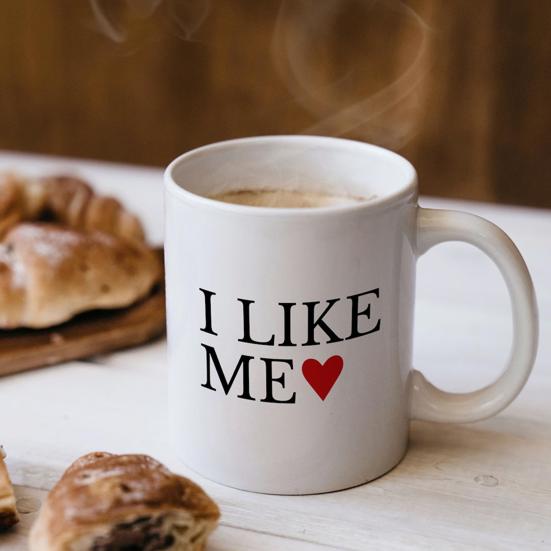 I Like Me Mug I Like Me Coffee Cup I Love Me Mug Self-love Mug ...