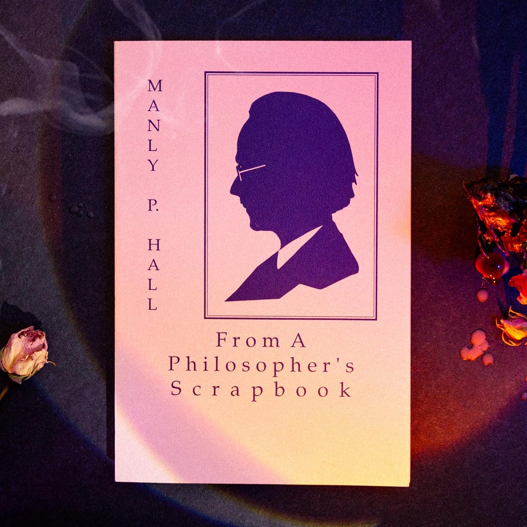 From a Philosopher's Scrapbook, by Manly P. Hall 1989 Revised Edition ...