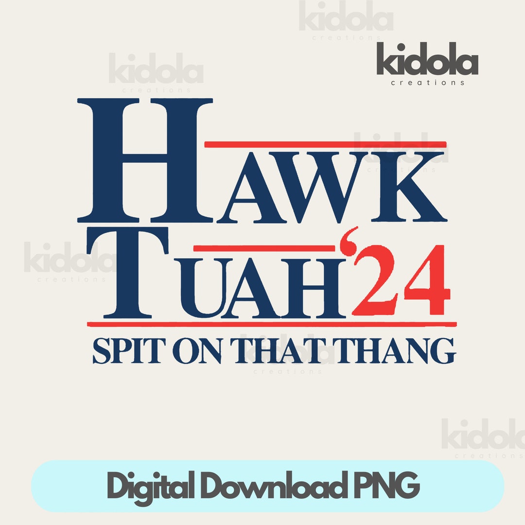 Hawk Tuah Spit on That Thang PNG, Hawk Tuah 2024 Png, Hawk Tuah Girl ...