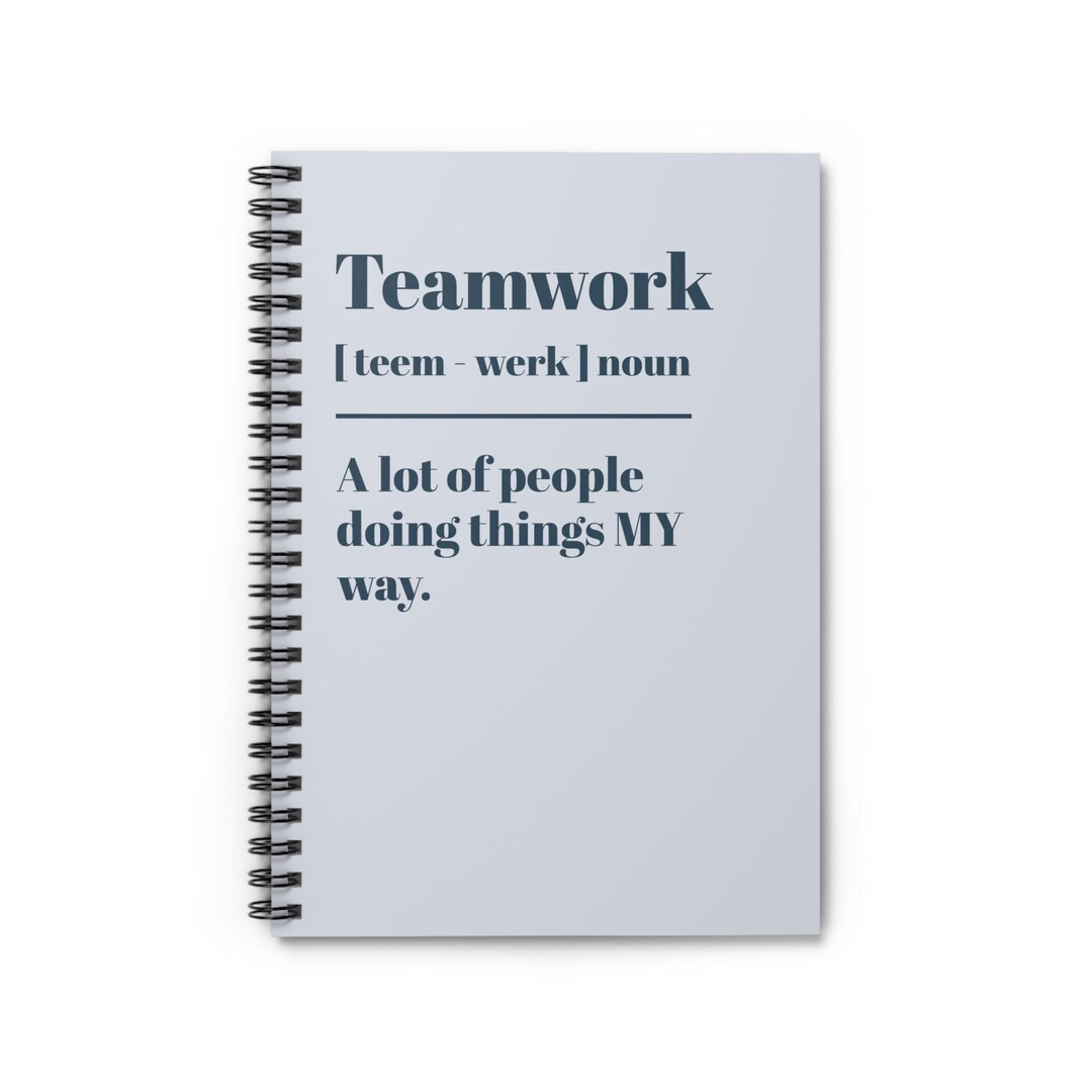 Cheeky 'teamwork' Definition Spiral Notebook | Funny Office Colleagues ...
