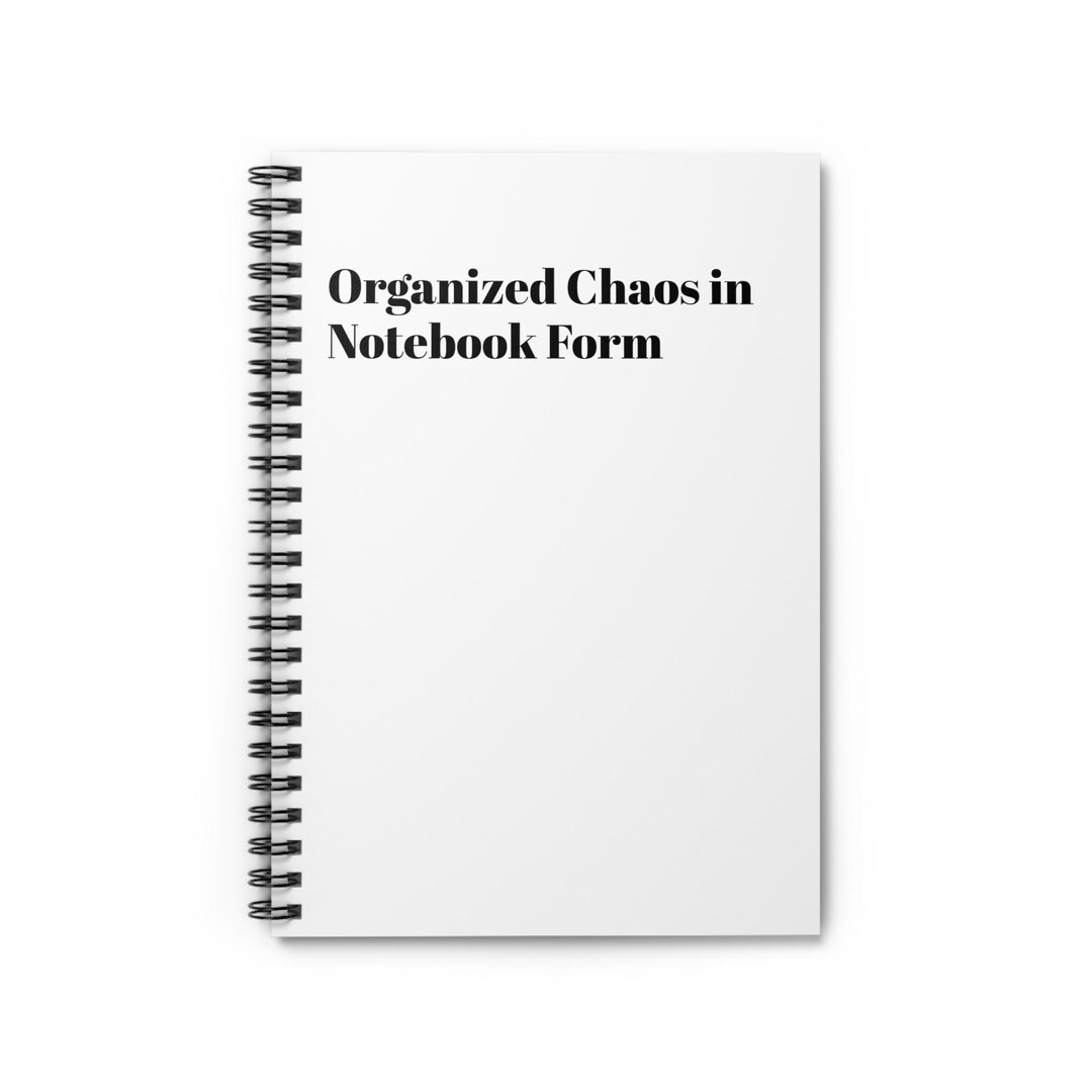 Personalized Spiral Notebook: 'organized Chaos' Design, Ruled Pages - Etsy