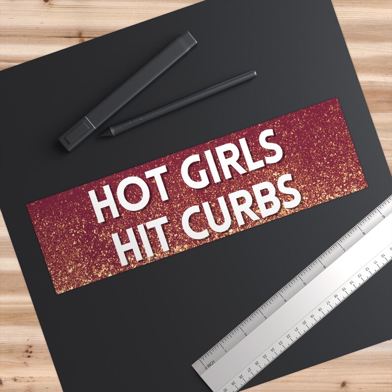 Hot Girls Hit Curbs Bumper Sticker - Etsy