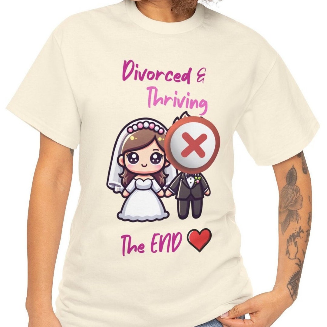 Just Divorced? Time to Celebrate With This Funny Shirt for Women. Great ...