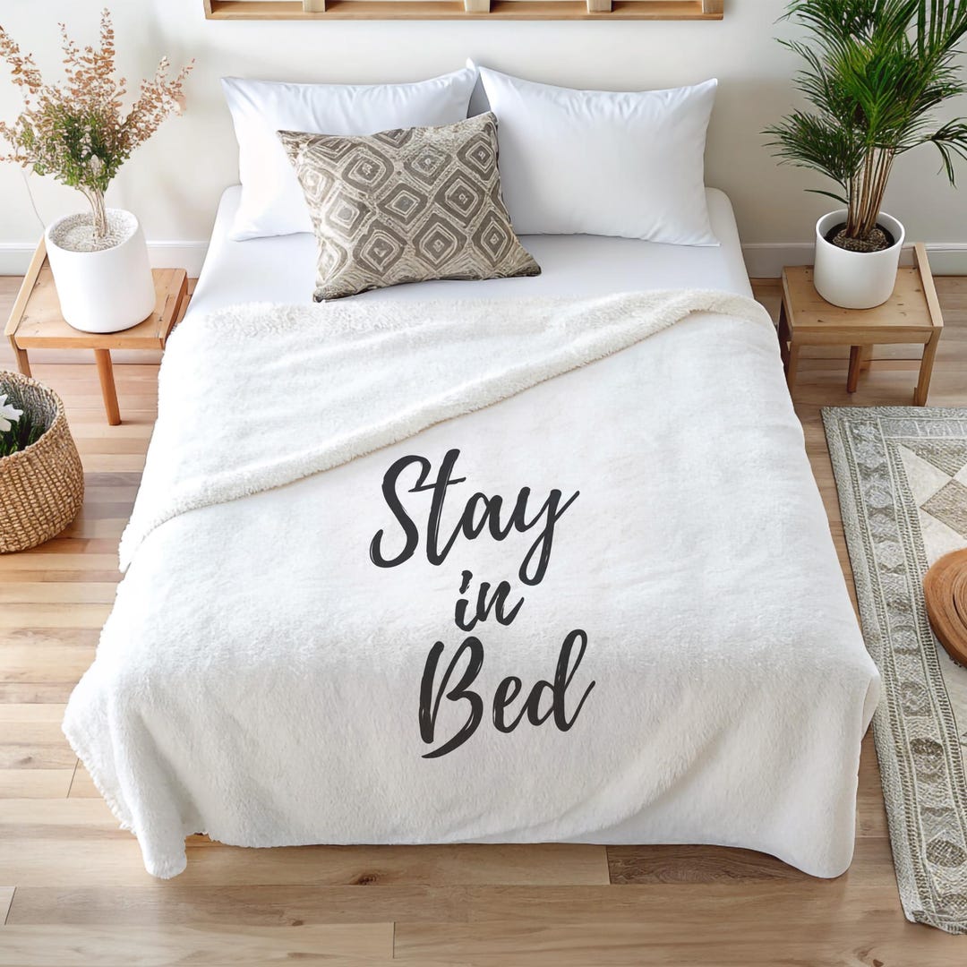 Stay in Bed Throw Blanket, Let's Stay in Bed, Bed Quotes Blanket, Bed ...