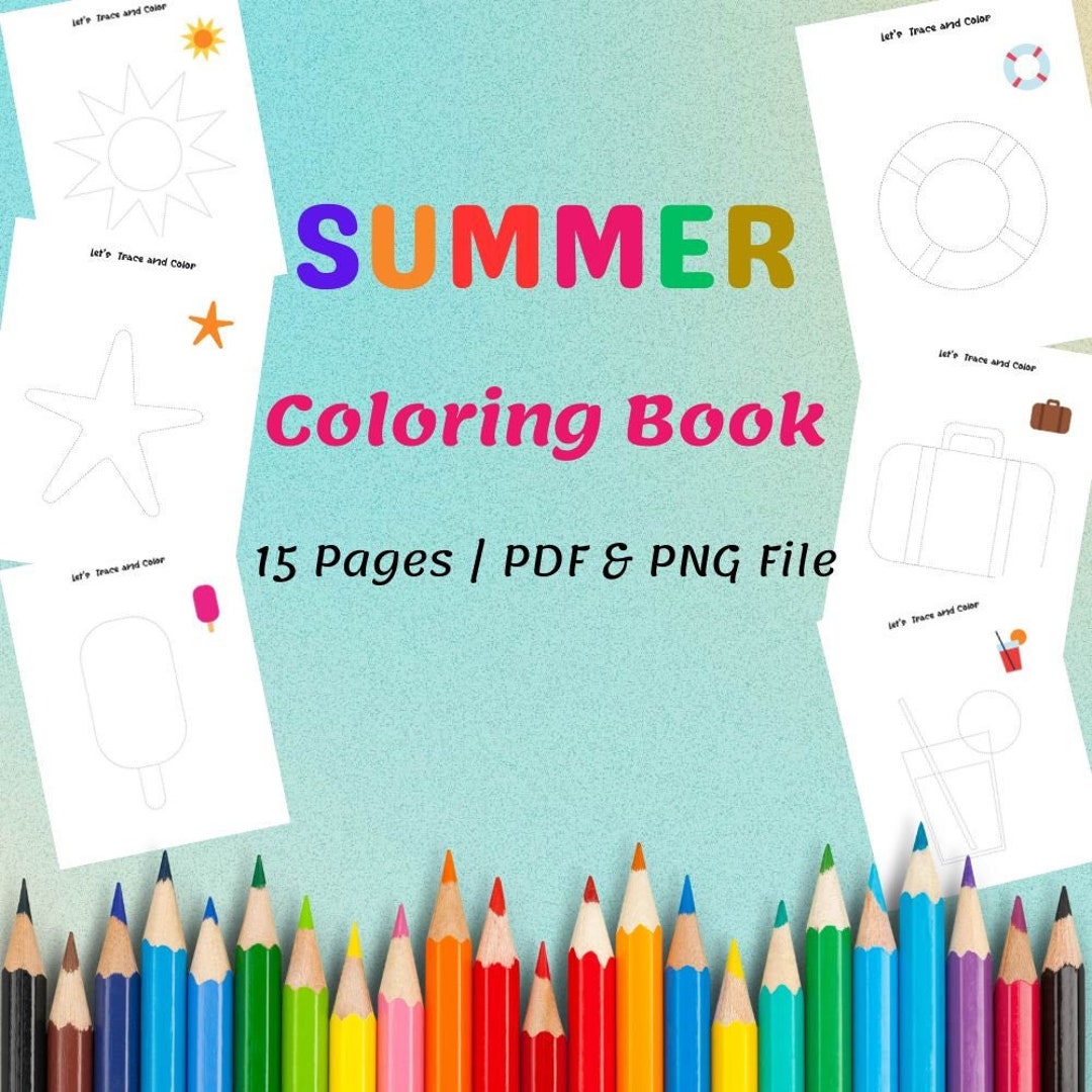 Summer Coloring and Trace Activity, 15 Printable Summer Coloring Pages ...