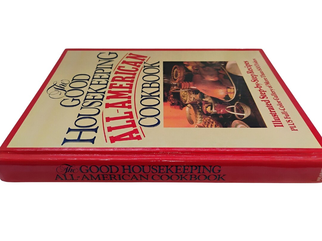 The Good Housekeeping All-american Cookbook Vintage Recipe Book ...