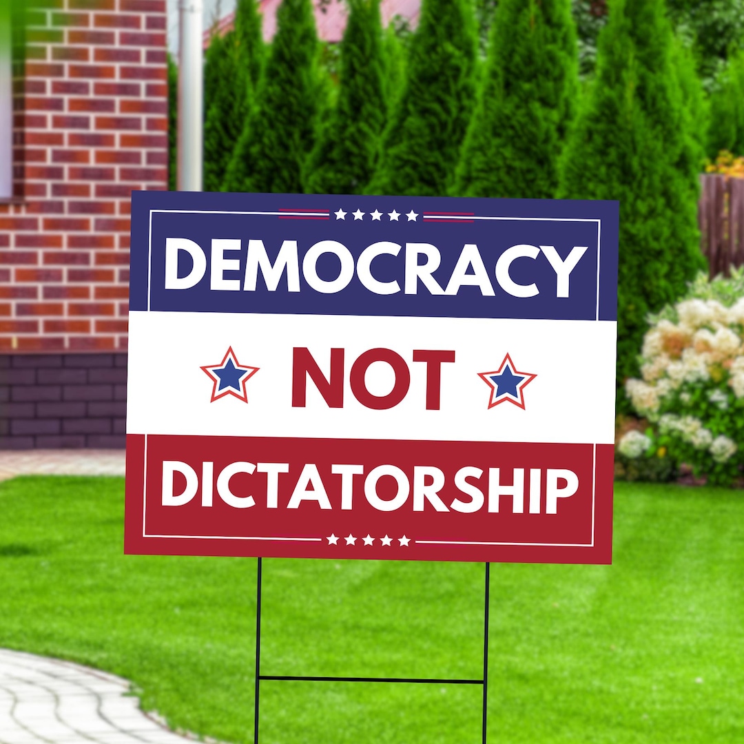 Democracy Not Dictatorship Yard Sign: Political Lawn Decor - Etsy