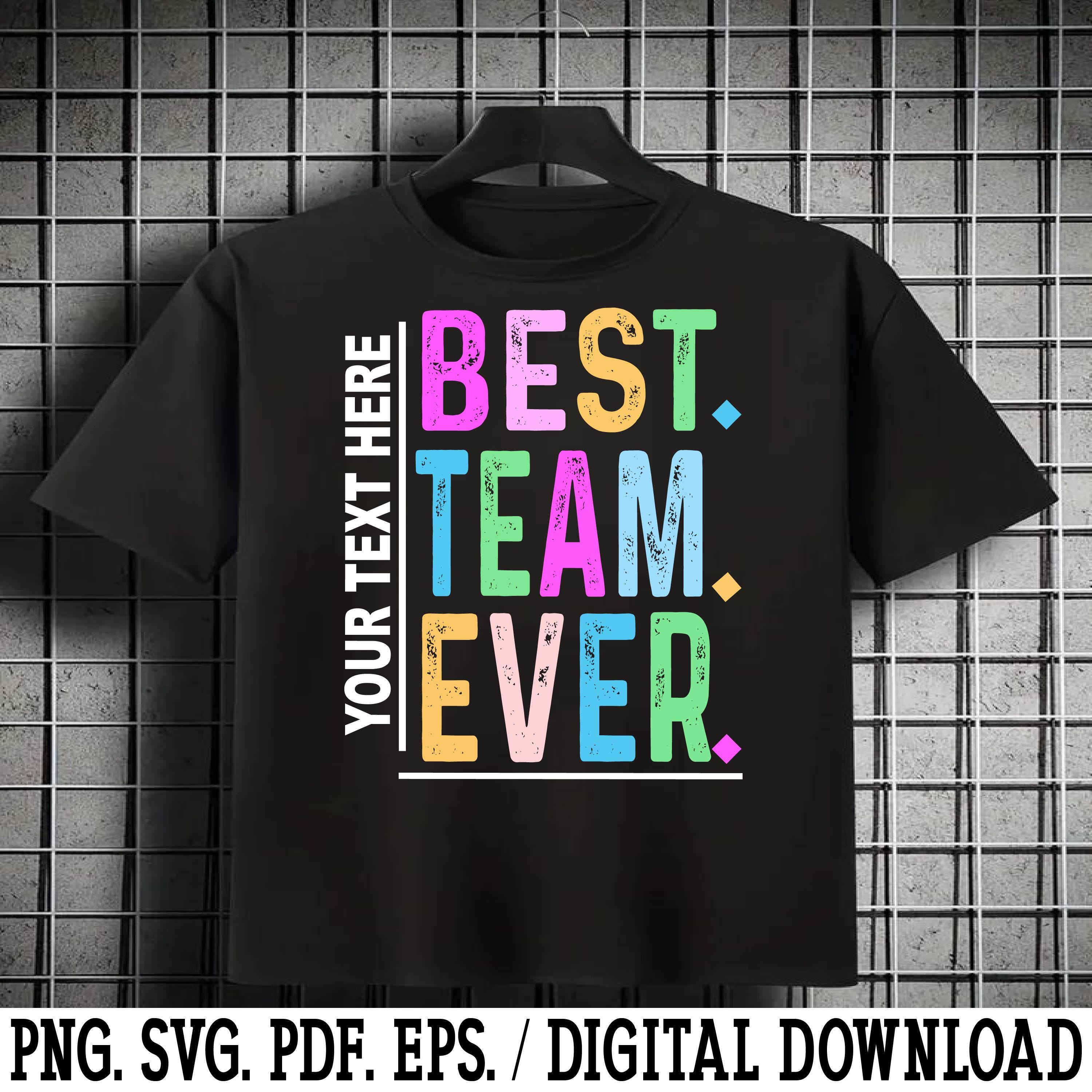 Best Team Ever SVG, PNG, Best Team Names PNG, Team Title Ideas ...