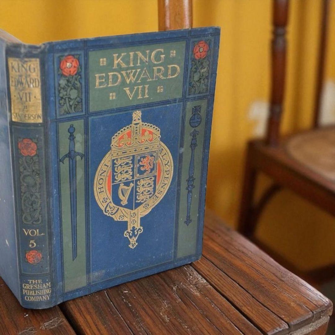 Antique 1910 Book King Edward VII, His Life Reign Volume V ,sanderson ...