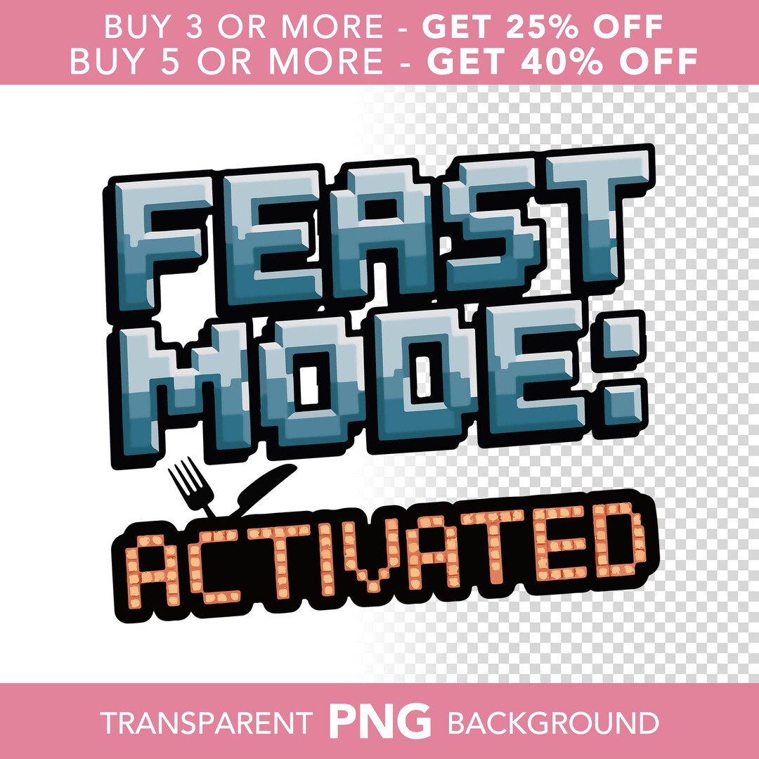 Funny Holiday Design PNG, Feast Mode Activated, Digital Download for DTF or Sublimation Printing ...