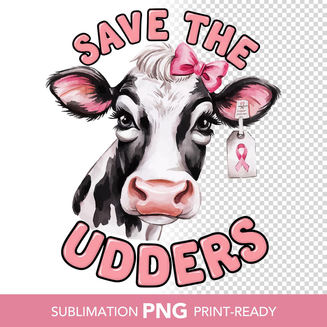Save the Udders Png, Breast Cancer Awareness Png, Cancer Png, Cow Png ...