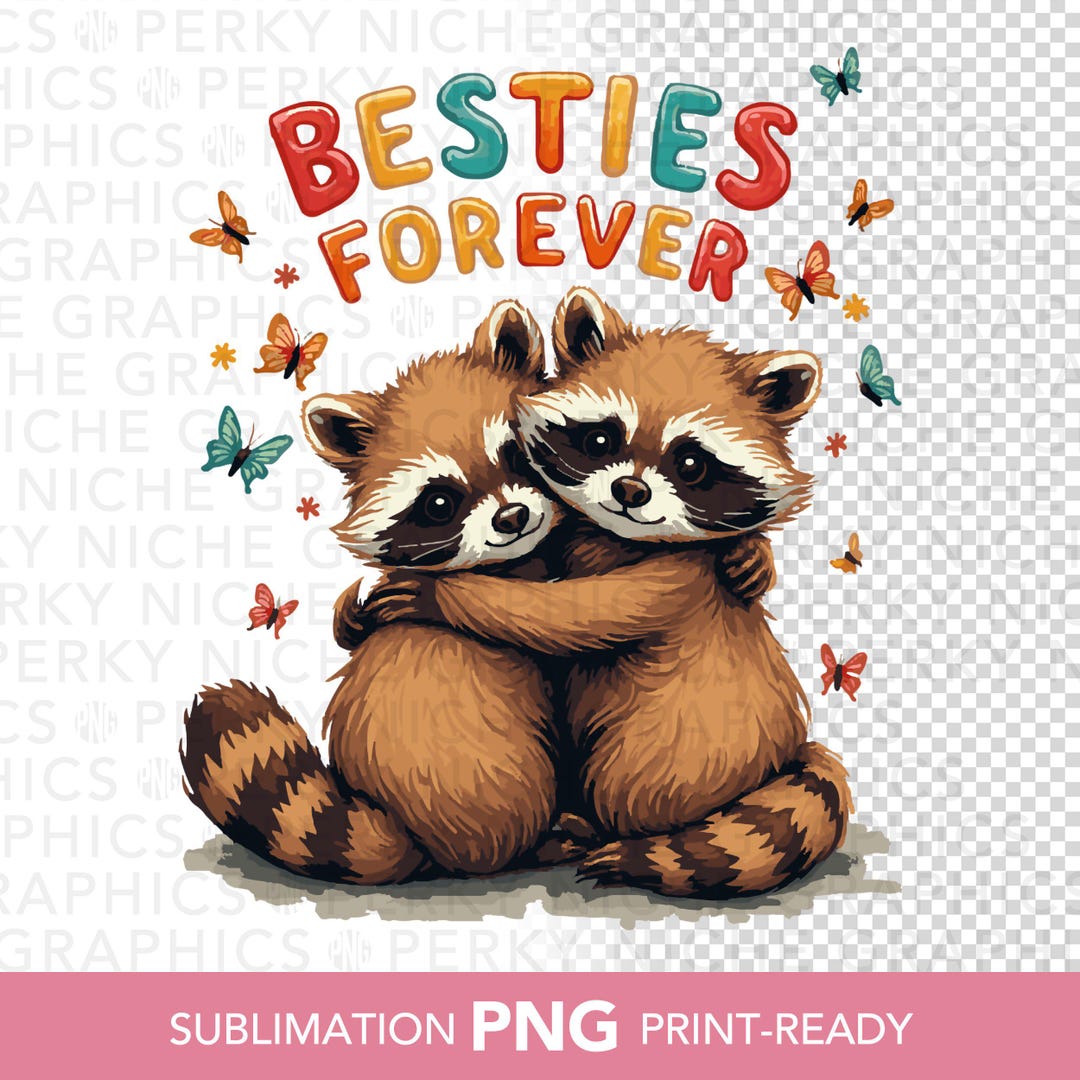 Besties Forever PNG Cute Raccoon Illustration, Adorable Woodland ...