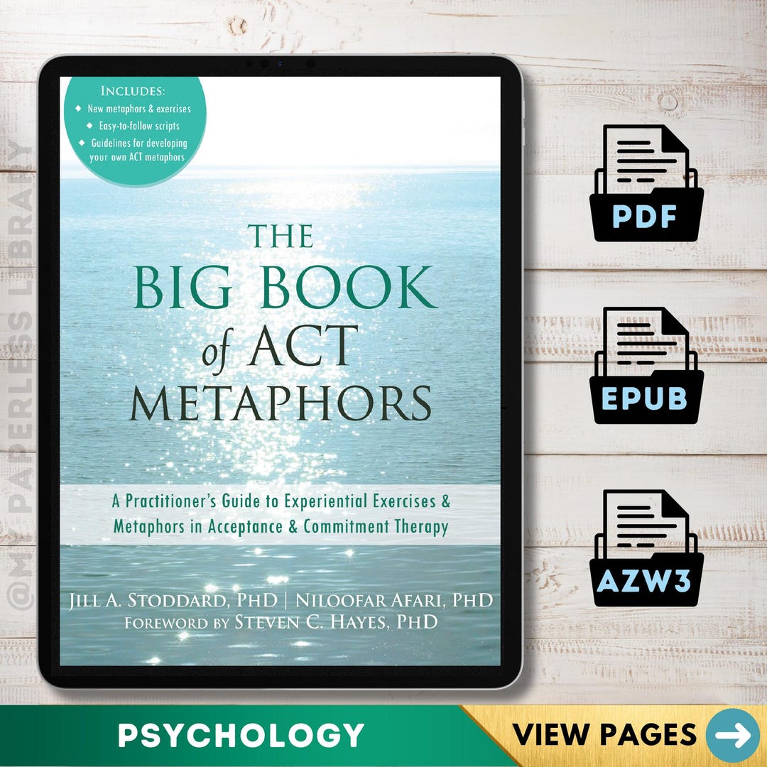 The Big Book of ACT Metaphors: Practitioners Guide to Experiential ...