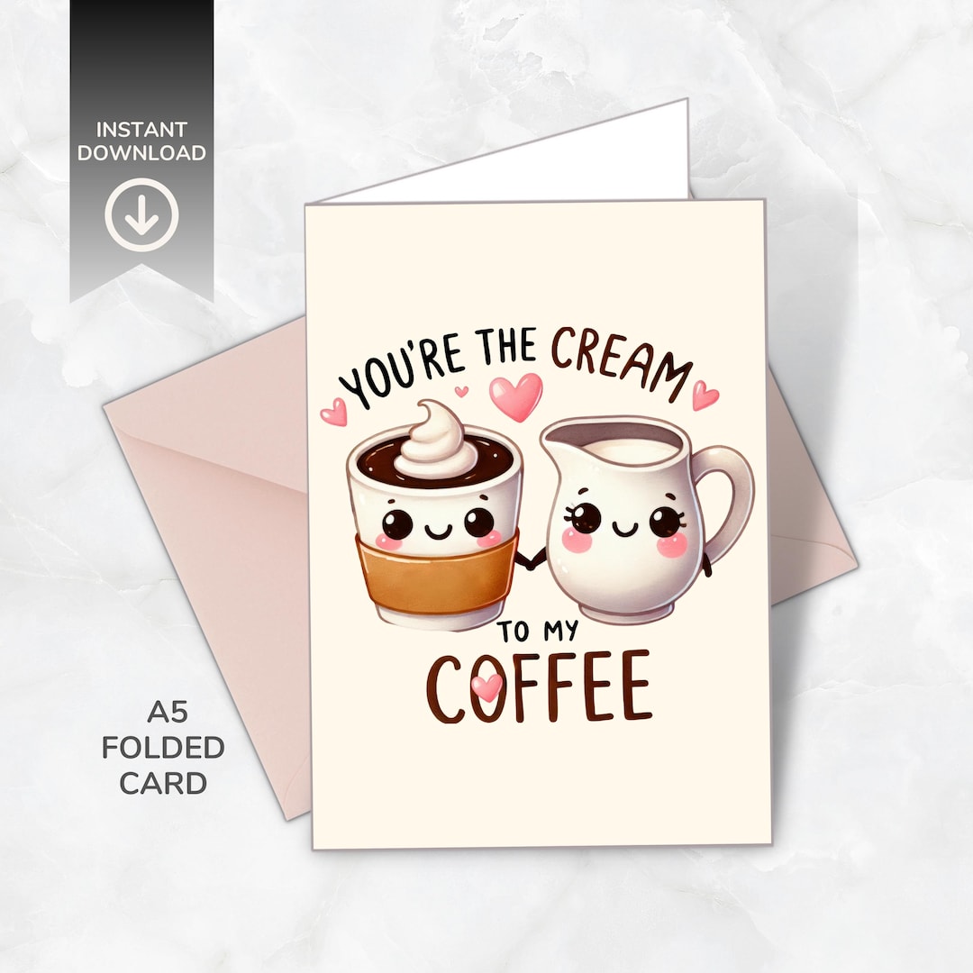Printable Coffee -themed Valentine's Day & Birthday Folded Card | Funny ...