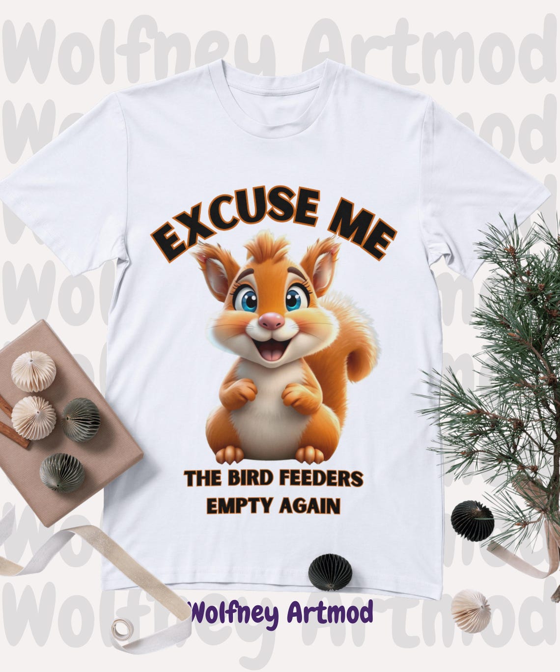 Excuse Me the Bird Feeders Empty Again Png, Squirrel Png, High Quality PNG , Trendy Shirt , Cute ...