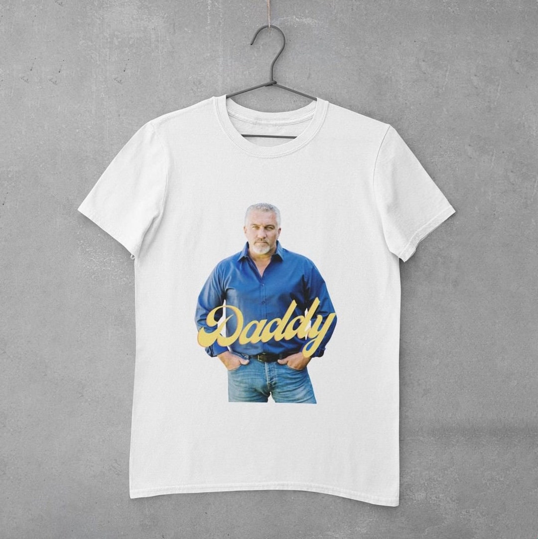 PAUL HOLLYWOOD Daddy T-shirt Great British Bake Off- Daddy, Unisex ...