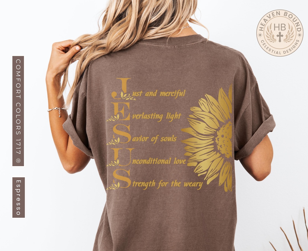 Jesus Acrostic Shirt, Christian Sunflower Shirt, Faith Comfort Colors ...