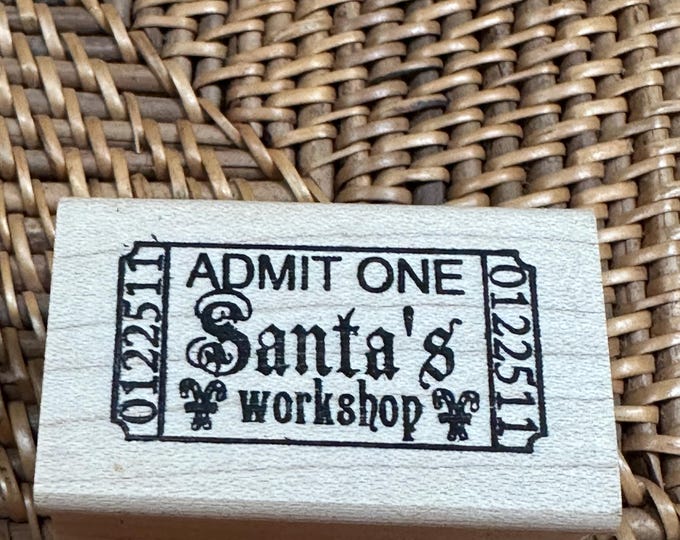 Admit One Santa’s Workshop Wood Mounted Rubber Stamp Mountainside ...