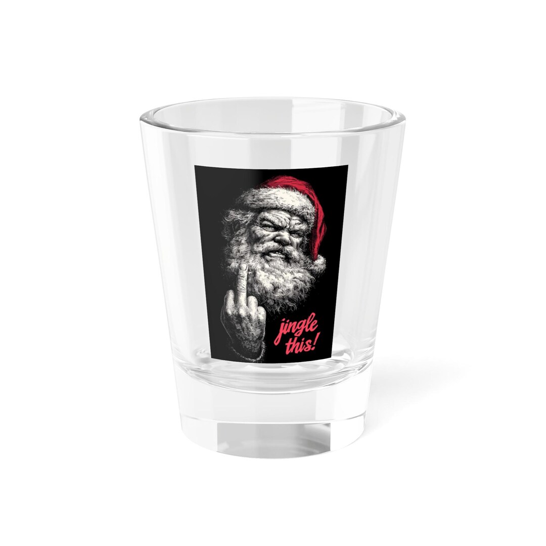 Santa Middle Finger 'jingle This' Shot Glass | 1.5oz - Etsy