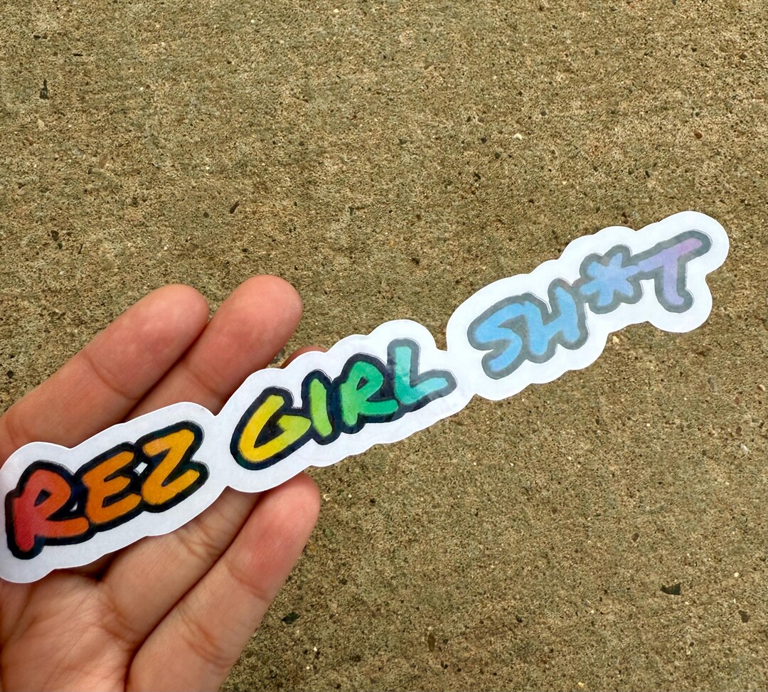 Rez Girl Sht/ Holographic Laminated Sticker 7 1/2 Inches: - Etsy
