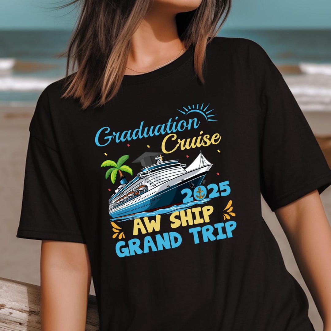 Graduation Cruise T-shirt, Celebratory Tee for 2025, Perfect for Travel ...