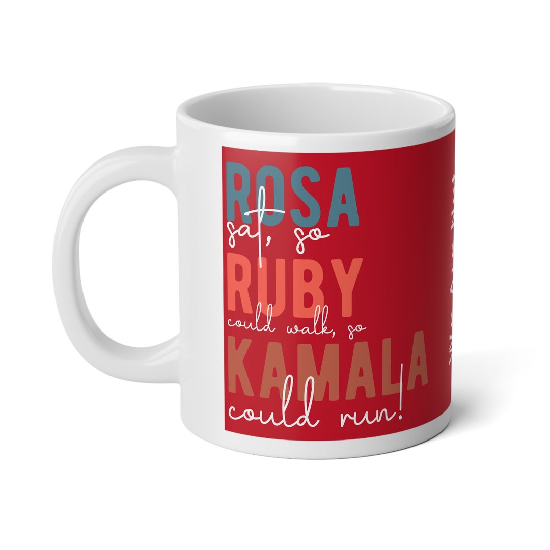 Rosa Sat So, Ruby Could Walk, so Kamala Could Run! (white Subtext ...
