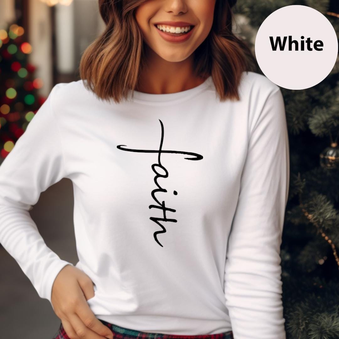 Faith Long Sleeve, Faith Cross Shirt, Faith Gift, Christian Shirts ...