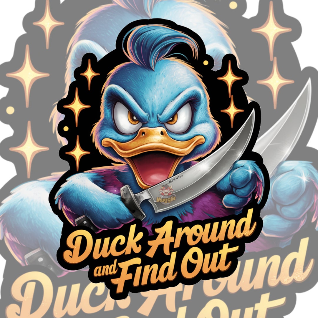 Duck Around and Find Out SVG Adult Humour Cheeky Duck Design Funny ...