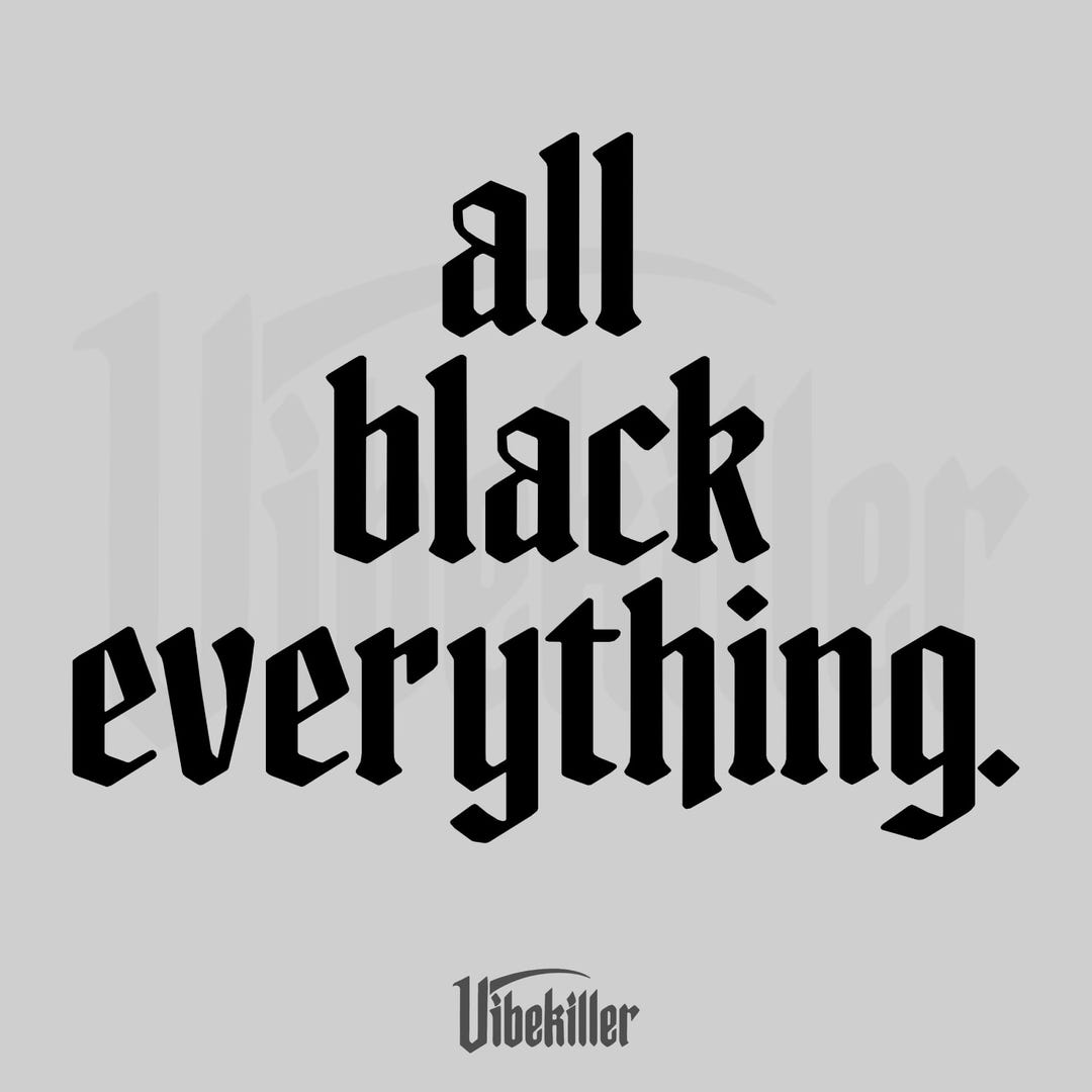All Black Everything, Goth Design, Black Design, Emo Design, Cut File ...