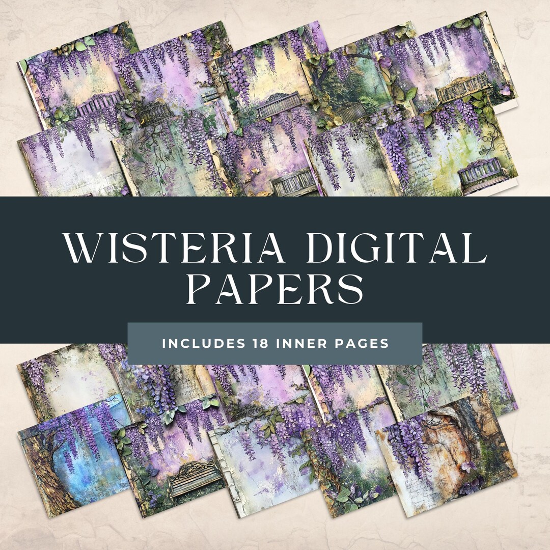 Wisteria Garden- Junk Journal- Scrapbooking- Crafting. 12”x12”- 300 DPI ...