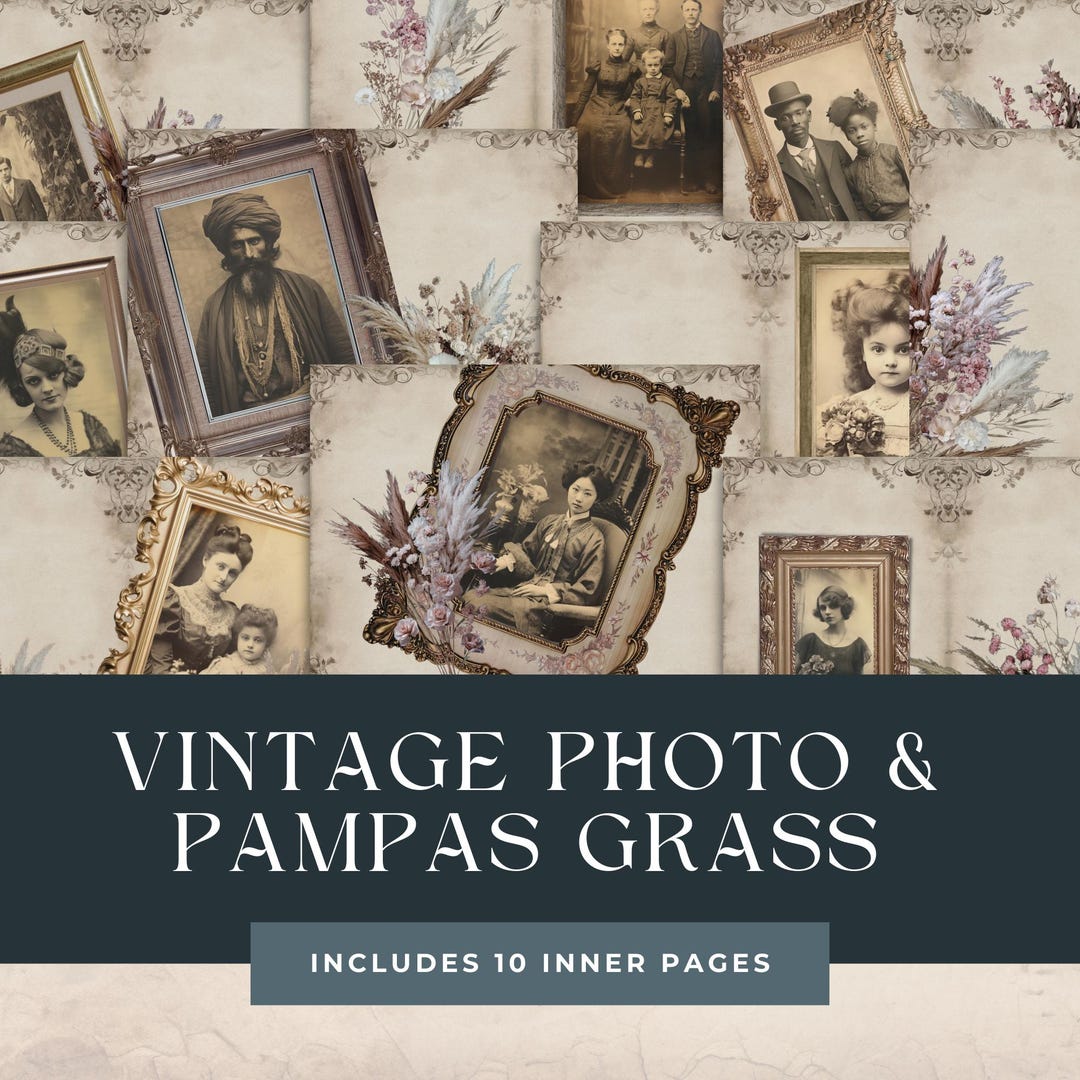 Vintage Photo and Pampas Grass Junk Journal Pages- 300 DPI, PNG ...