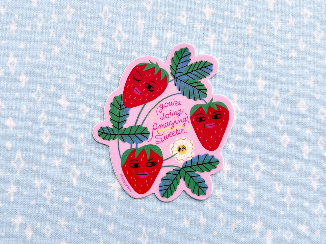 You're Doing Amazing, Sweetie Strawberries Vinyl Decal Sticker | Vinyl ...