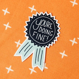 Youre Doing Fine Vinyl Decal Sticker Vinyl Decal Stickers for Laptops ...