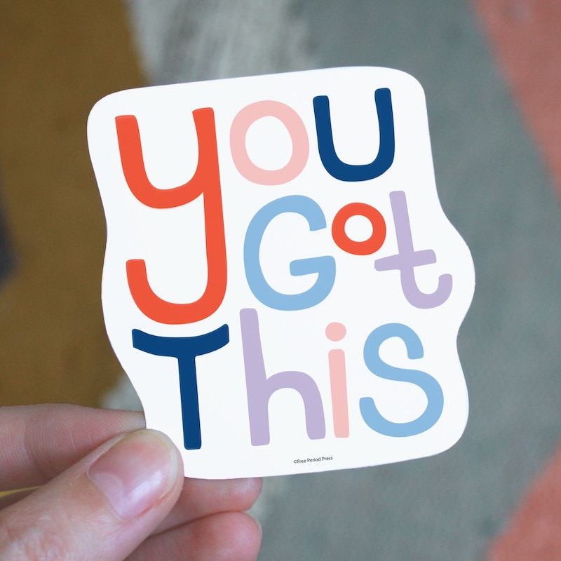 You Got This Sticker - Etsy
