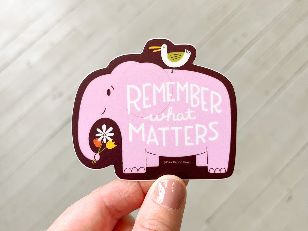 Remember What Matters Elephant Vinyl Decal Sticker | Vinyl Decal ...