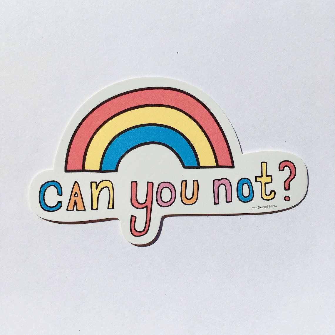 Can You Not? Rainbow Vinyl Decal Sticker | Vinyl Decal Stickers for ...