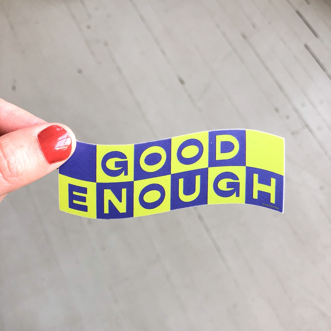 Good Enough Vinyl Decal Sticker | Vinyl Decal Stickers for Laptops ...