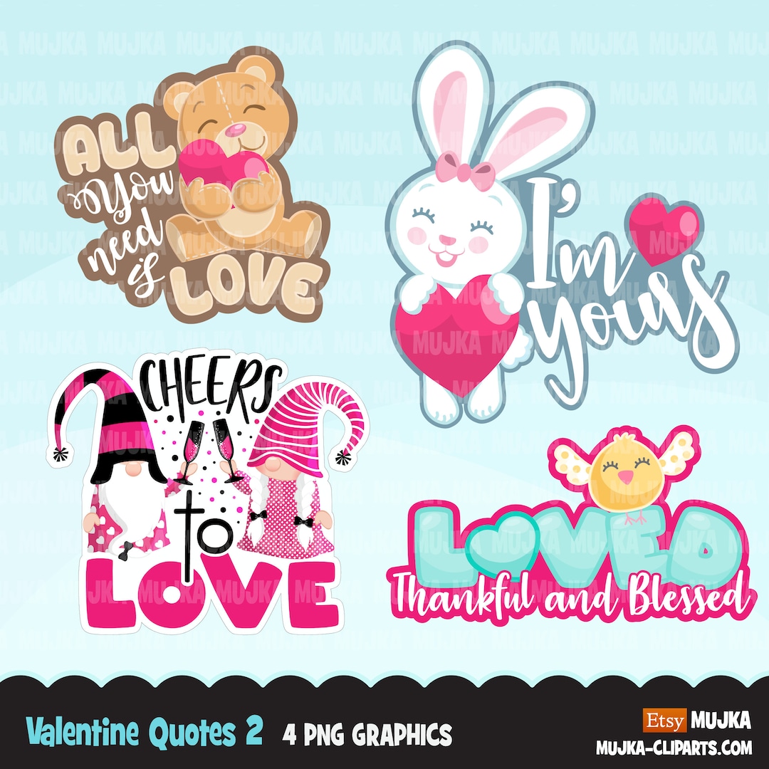Valentine Quotes Clipart, All You Need is Love, Cheers, I'm Yours ...